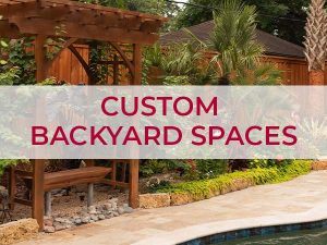 Enjoy the Outdoors with Custom Backyard Spaces
